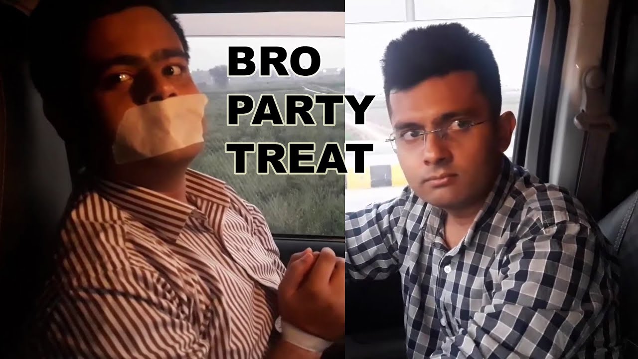 Bro Party Bro Treat Bro Treat Irritating Friends Be Like | Mohsin Jatt ...