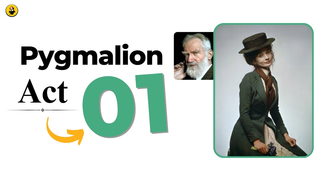Pygmalion by George Bernard Shaw | Act 1 | Line-by-Line Explanation in ...
