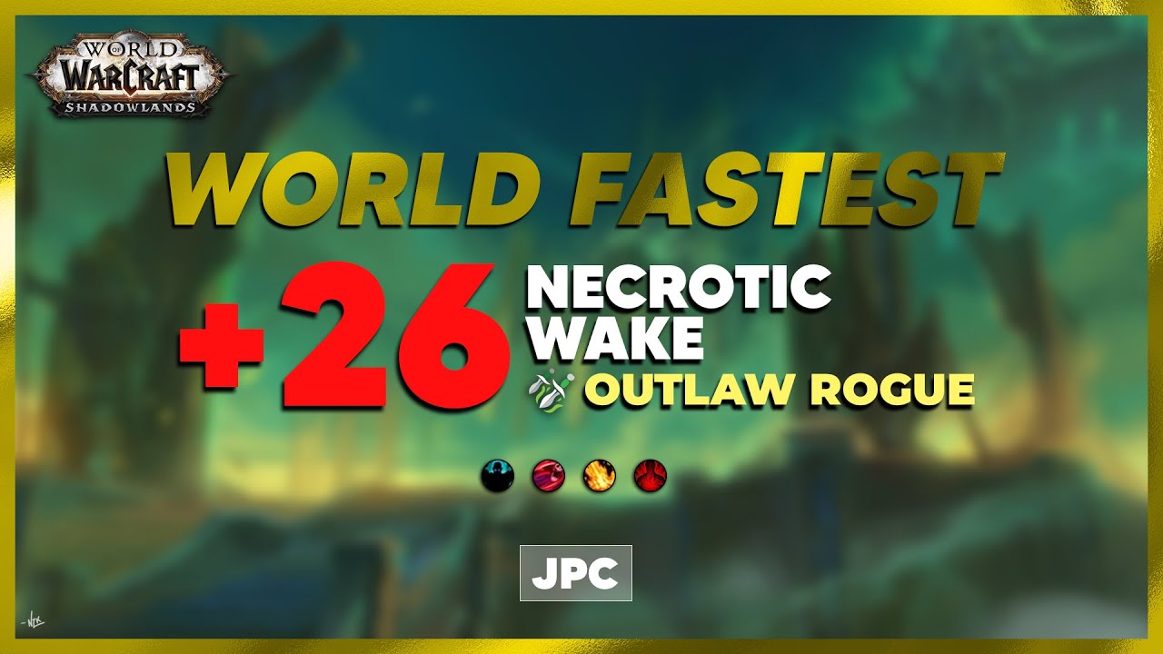 +26 Necrotic Wake | JPC Rogue PoV - YouTube