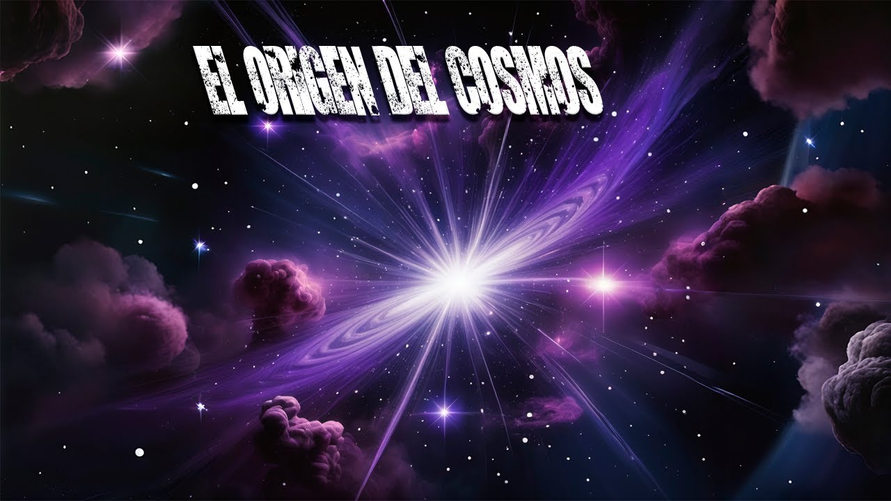 ¡El Origen del Cosmos! Secretos del Big Bang y los Primeros Instantes ...
