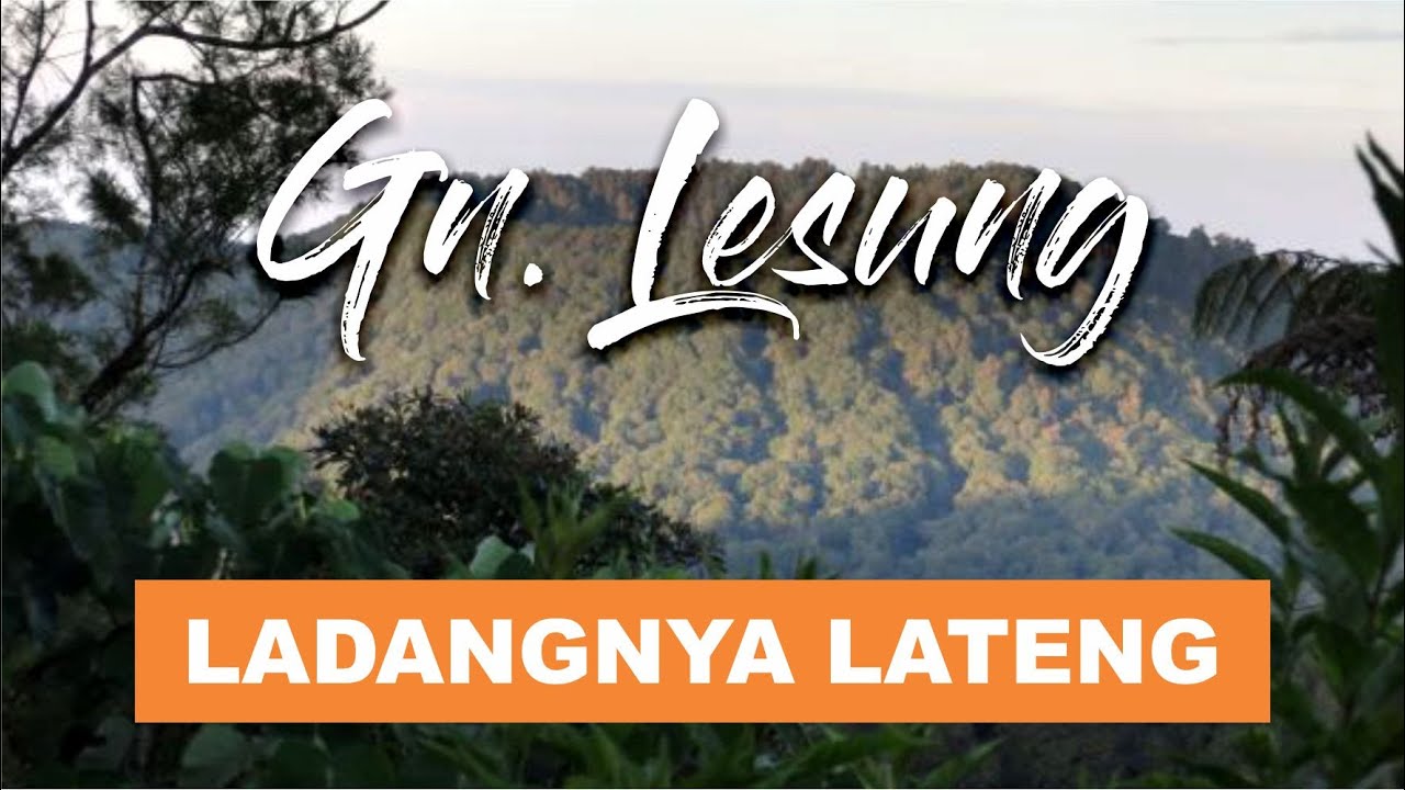 INFO LENGKAP MENDAKI GUNUNG LESUNG BALI - YouTube
