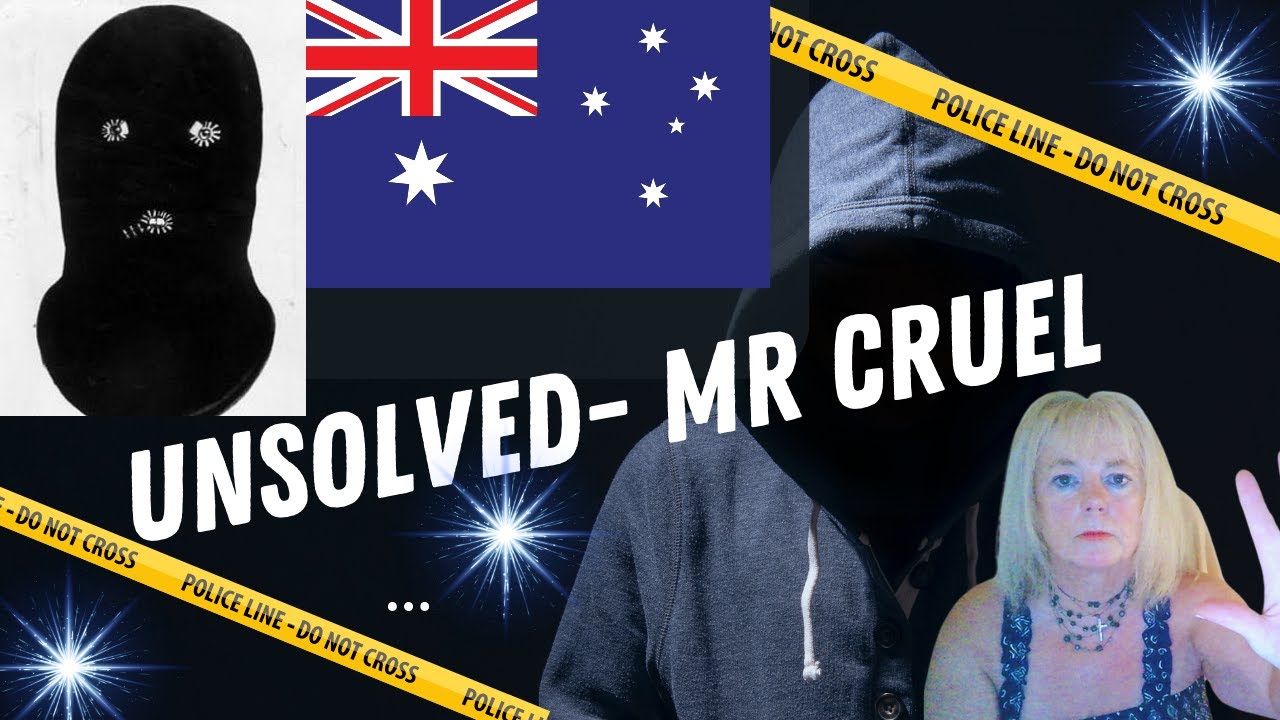 Mr Cruel- Unsolved Australian Crime. Will he ever be caught and did he ...