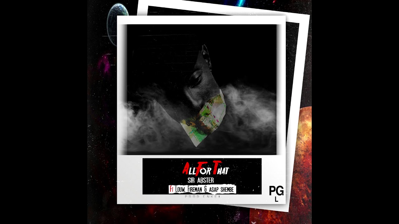 Sir Abster ft Louw,Fireman & Asap Shembe - YouTube