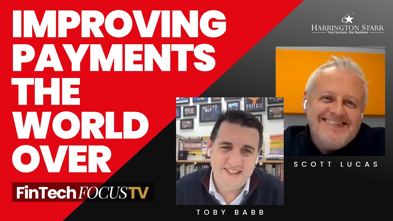 Improving Payments the World Over | FinTech Focus TV with Scott Lucas ...