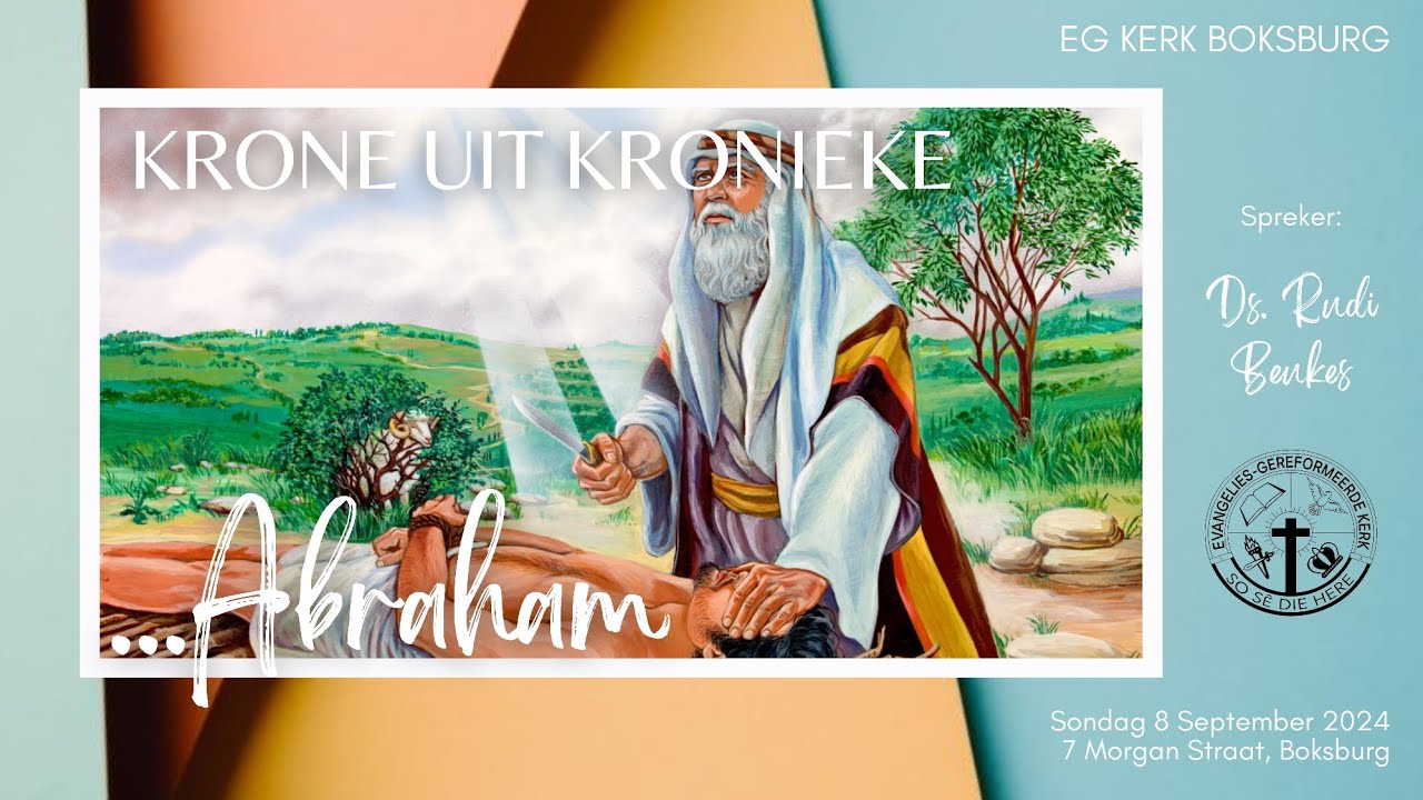 DEEL 3: Krone uit Kronieke...Abraham - Ds. Rudi Beukes - YouTube