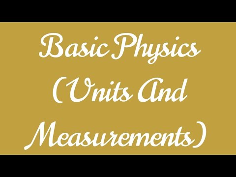 BASIC PHYSICS (MEASURMENT AND UNITS PART 1) - YouTube