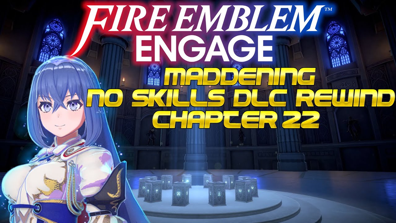 Fire Emblem Engage Maddening Playthrough (No Skills/DLC/Rewind ...