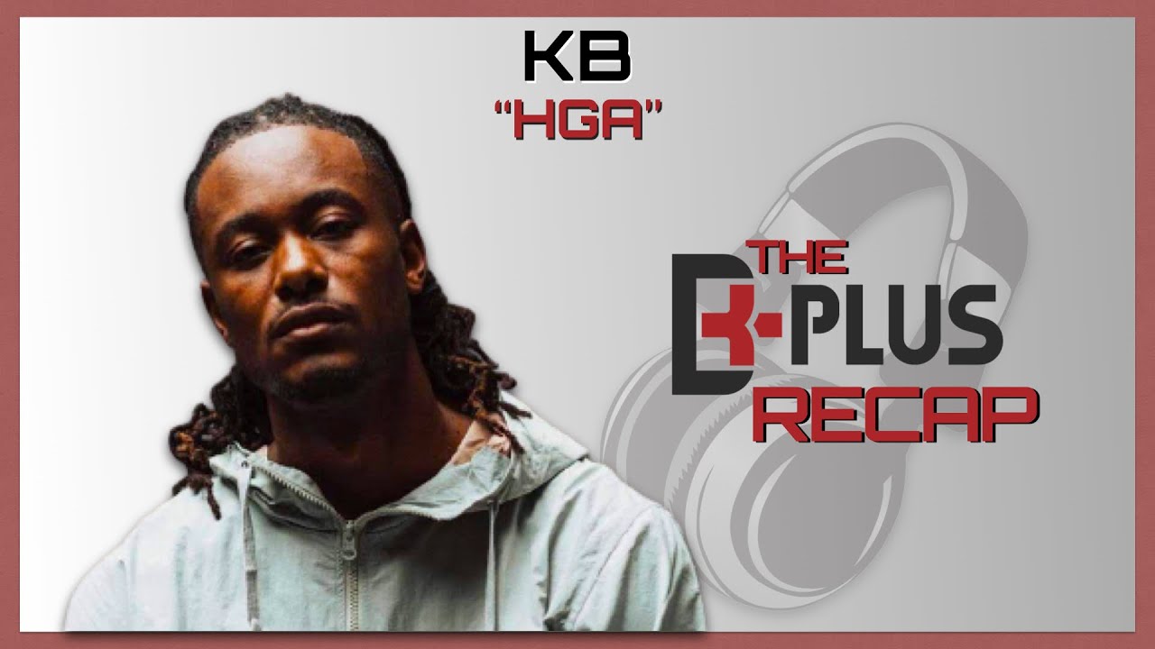 KB | HGA | Album Review | #RECAPcountdown | @dj_b_plus - YouTube