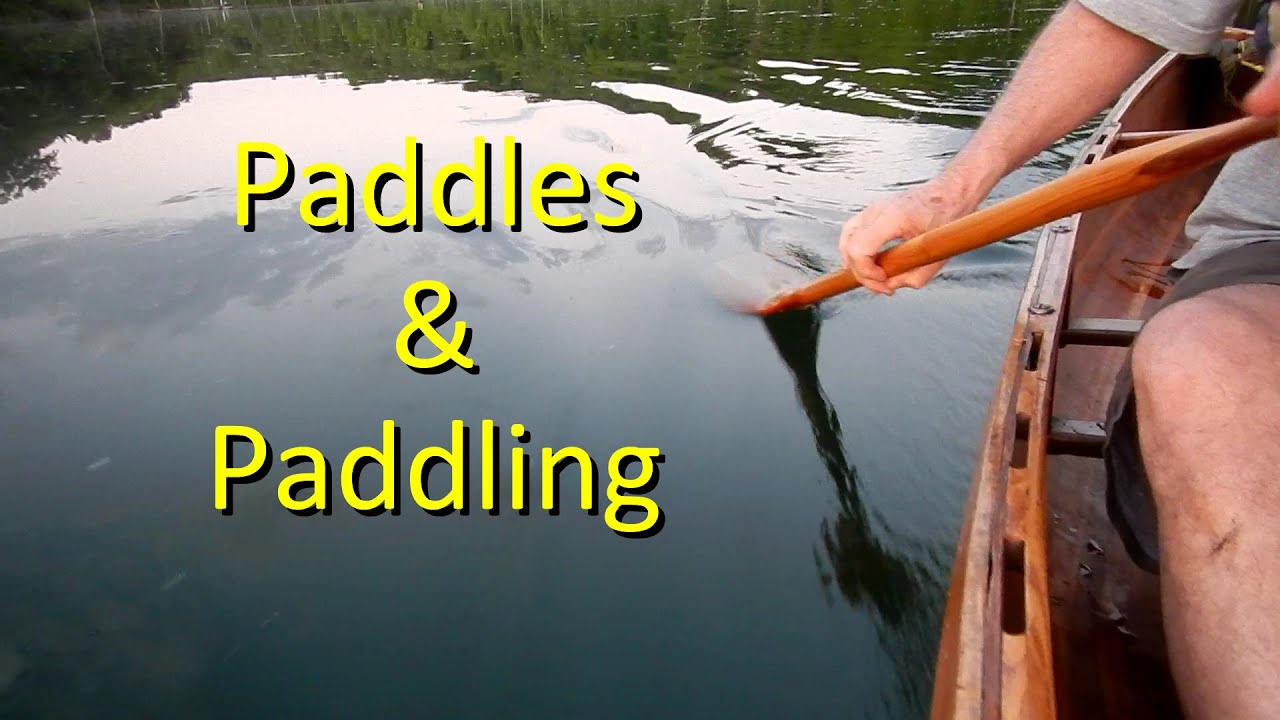 Paddles & Paddling - YouTube