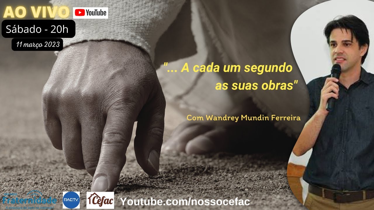...A CADA UM SEGUNDO AS SUAS OBRAS | WANDREY MUNDIN FERREIRA | Sábado ...