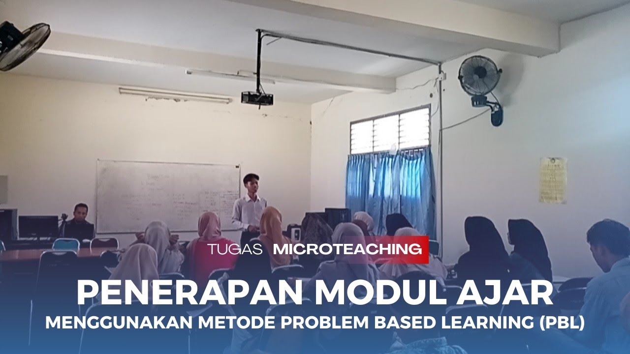 Microteaching|Penerapan Modul Ajar Matematika Dengan Menggunakan Metode Problem Based Learning ...
