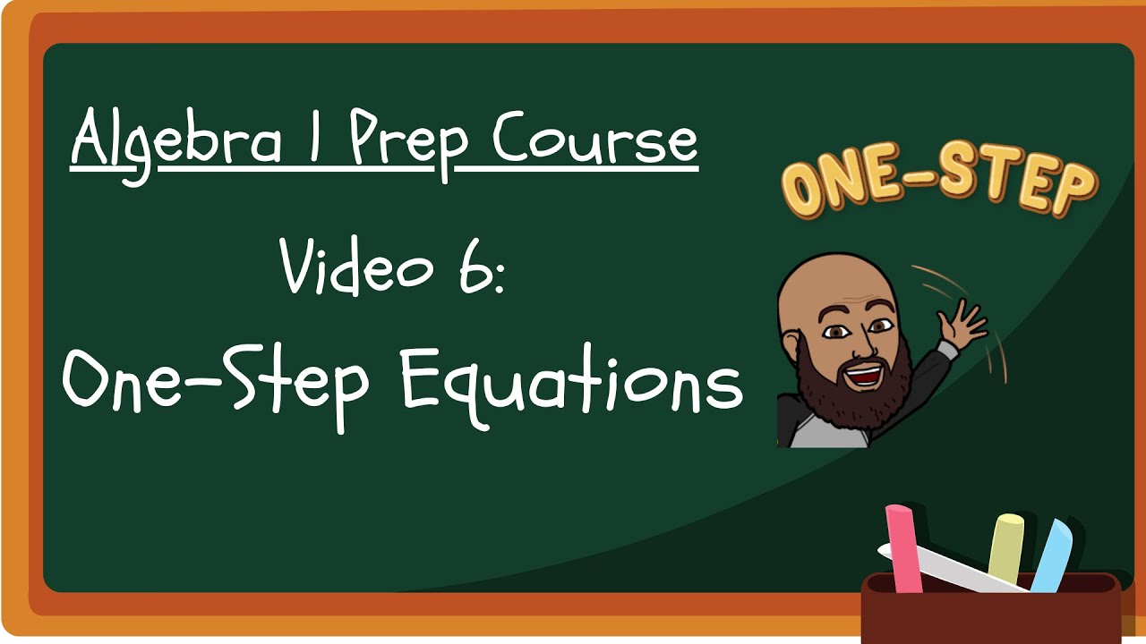 Video 6: One-Step Equations | Algebra 1 Prep Course - YouTube