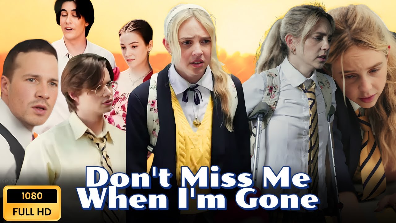 Don't Miss Me When I'm Gone Full Movie 2025 | New EngSub Drama All ...