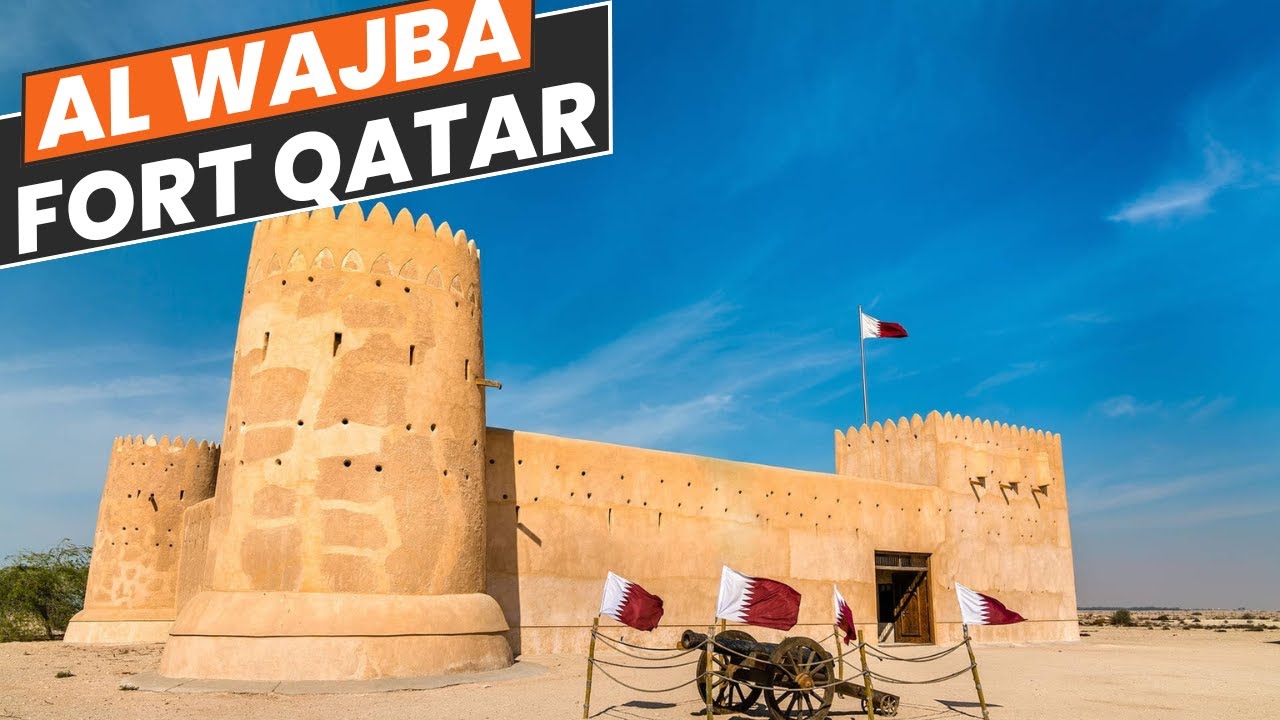 HISTORY OF AL-WAJBA FORT QATAR - YouTube
