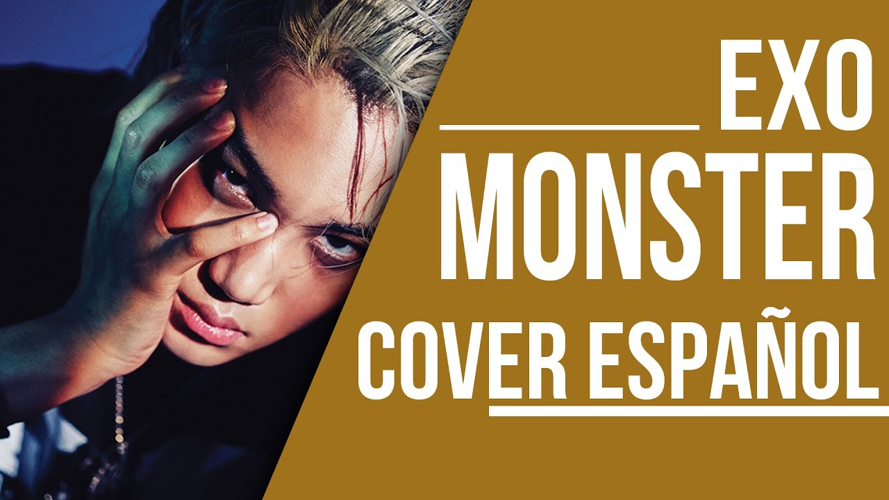 EXO - Monster [ Cover Español / Spanish Cover ] - YouTube