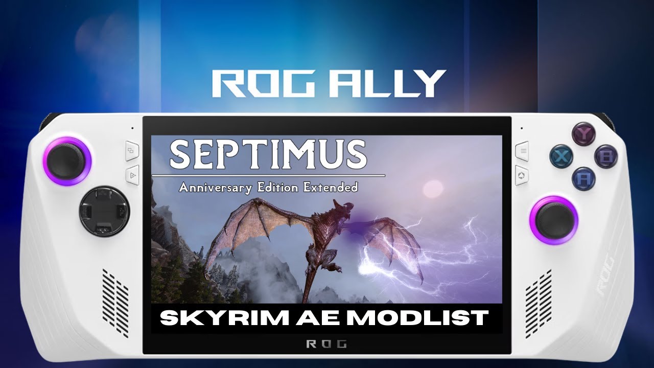 Skyrim AE: Septimus Modlist (1.7.1) | Rog Ally Ryzen Z1 Extreme - YouTube