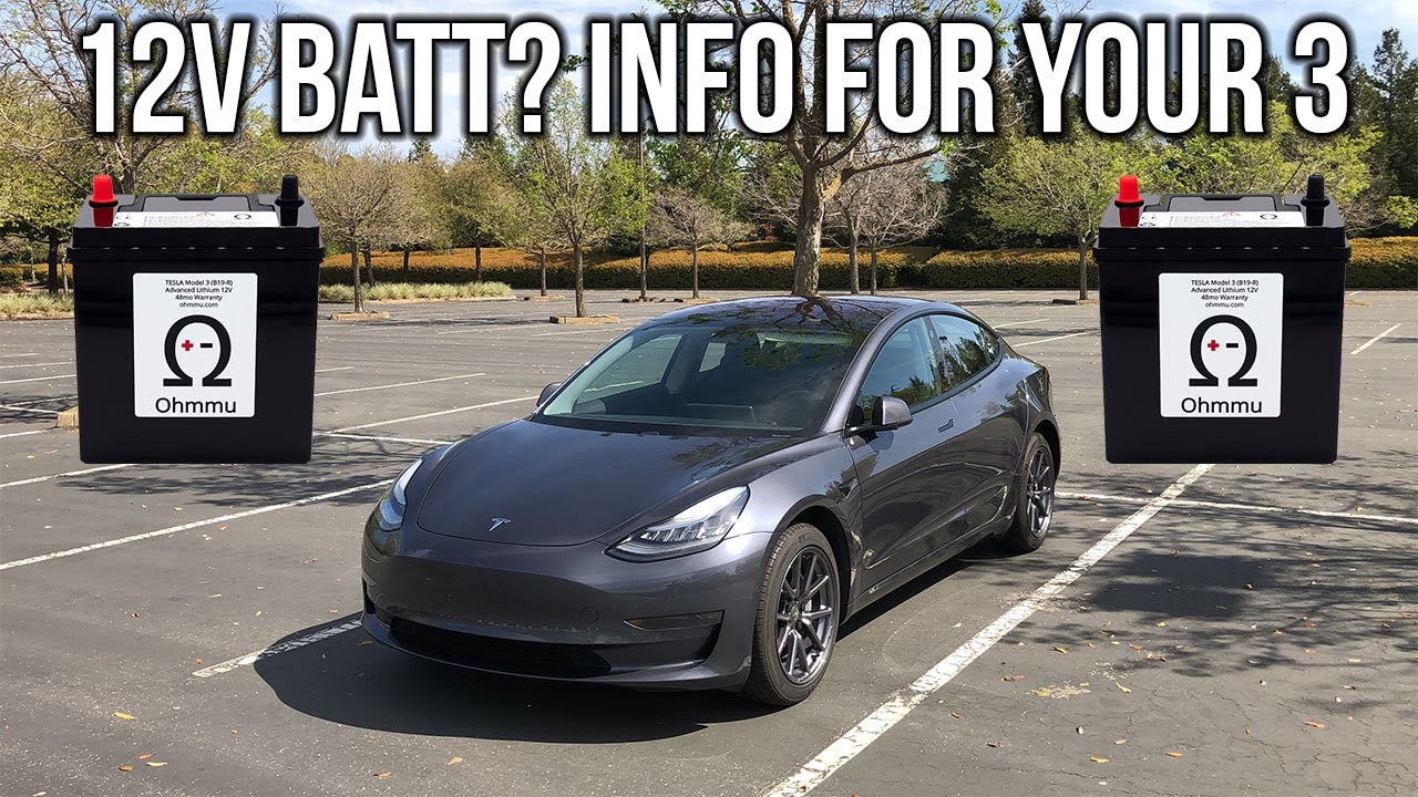 Tesla’s Have A 12V Battery? 12V Battery Info. For Your Tesla Model 3 or ...