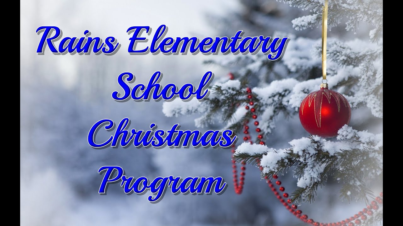 Rains Elementary School Christmas Program YouTube rains-elementary-school-christmas-program-youtube