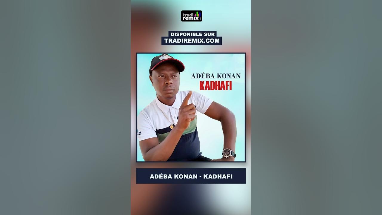 Adéba Konan - Kadhafi (Audio TradiRemix) - YouTube