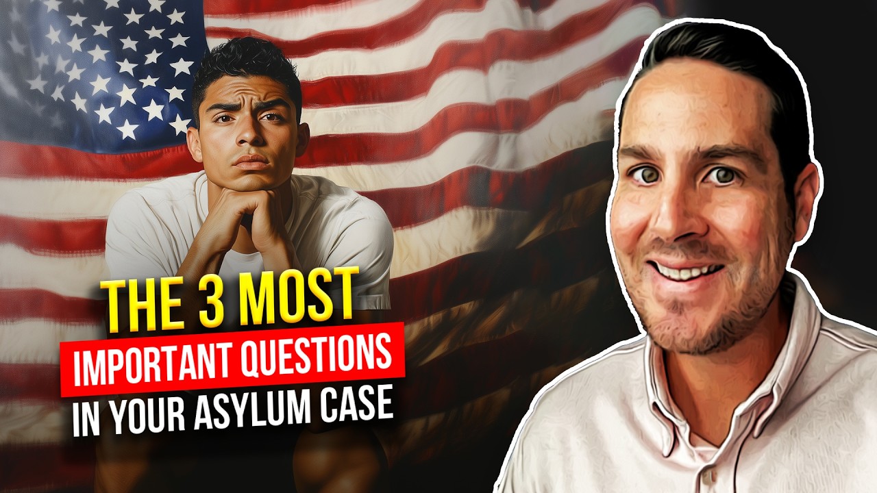 The Three Most Important Questions in an Asylum Case - YouTube
