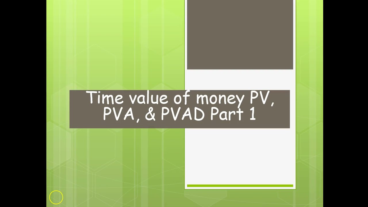 Chp 5 Part 1 PV PVA PVAD - YouTube