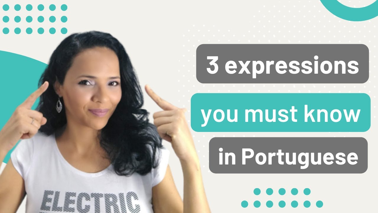 3 Expressions you must know to speak Portuguese - Brazilian Friend ...