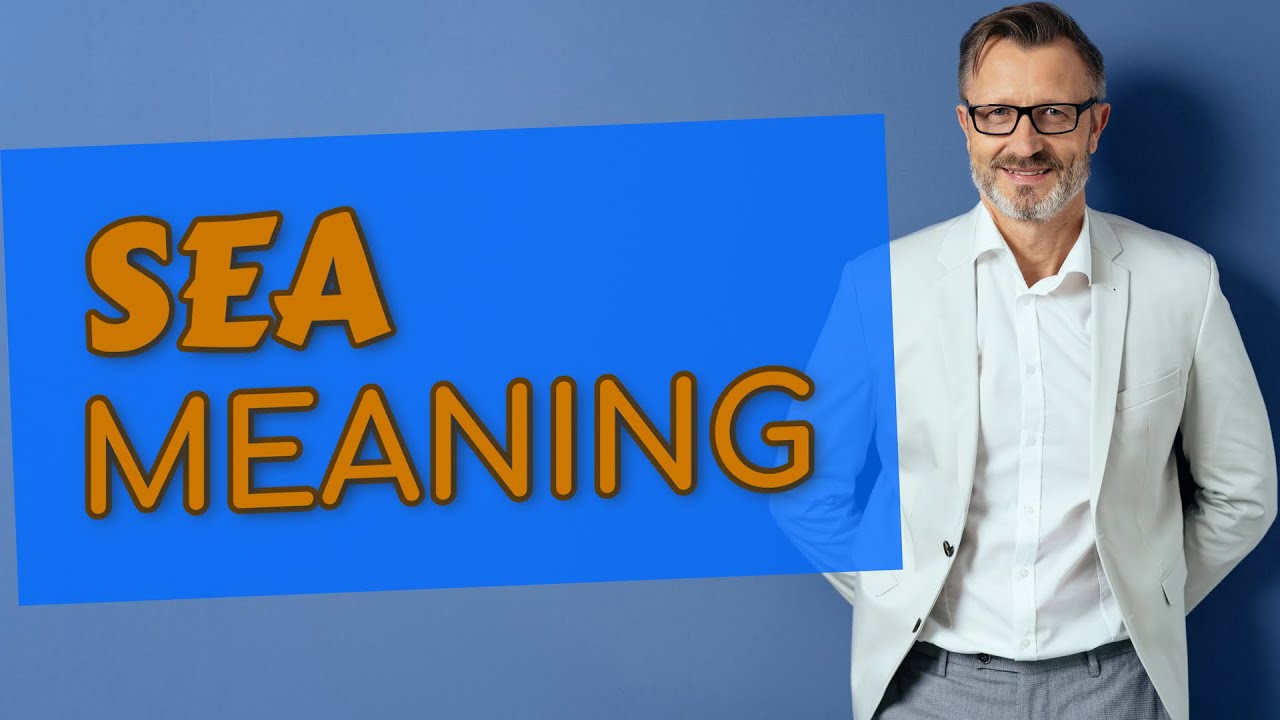 Sea | Meaning of sea 📖 📖 📖 - YouTube