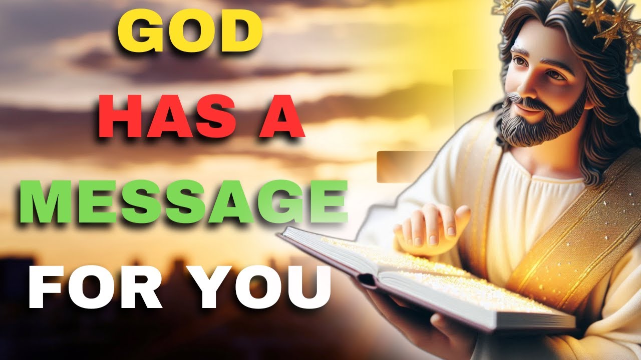 God has a message for you | jesus message today - YouTube