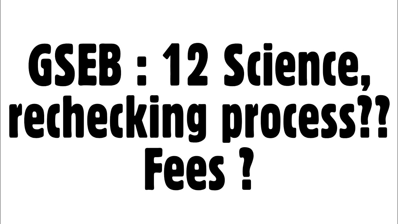 GSEB 12 Science Rechecking Fees Updated News YouTube gseb-12-science-rechecking-fees-updated-news-youtube