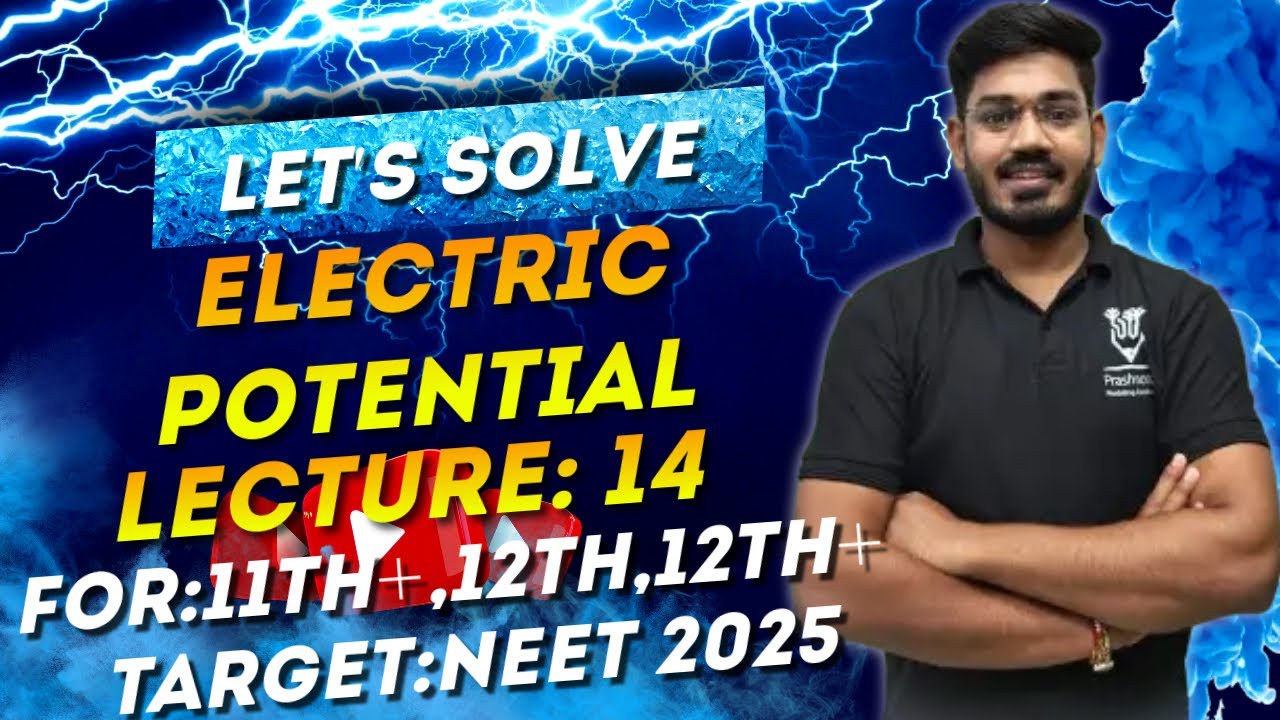 Electric Potential Energy l L14 l PHYSICS l PRASHANT SIR l LEADER BATCH - YouTube