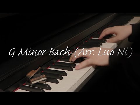 G Minor Bach (Arr. Luo Ni)