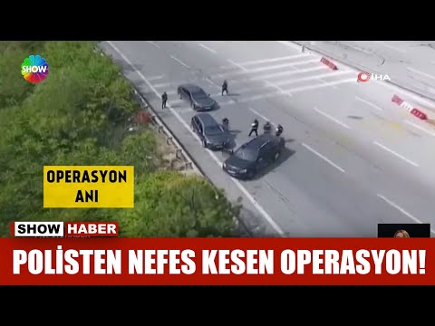 Polisten nefes kesen operasyon!