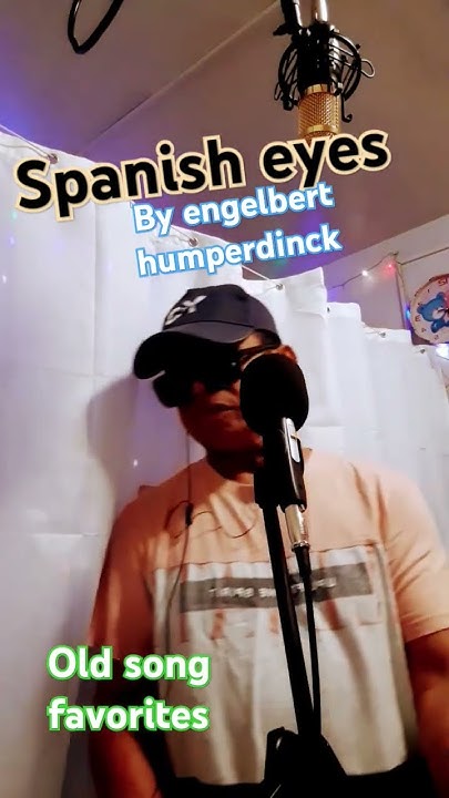 Spanish Eyes...Song by Engelbert Humperdinck - YouTube