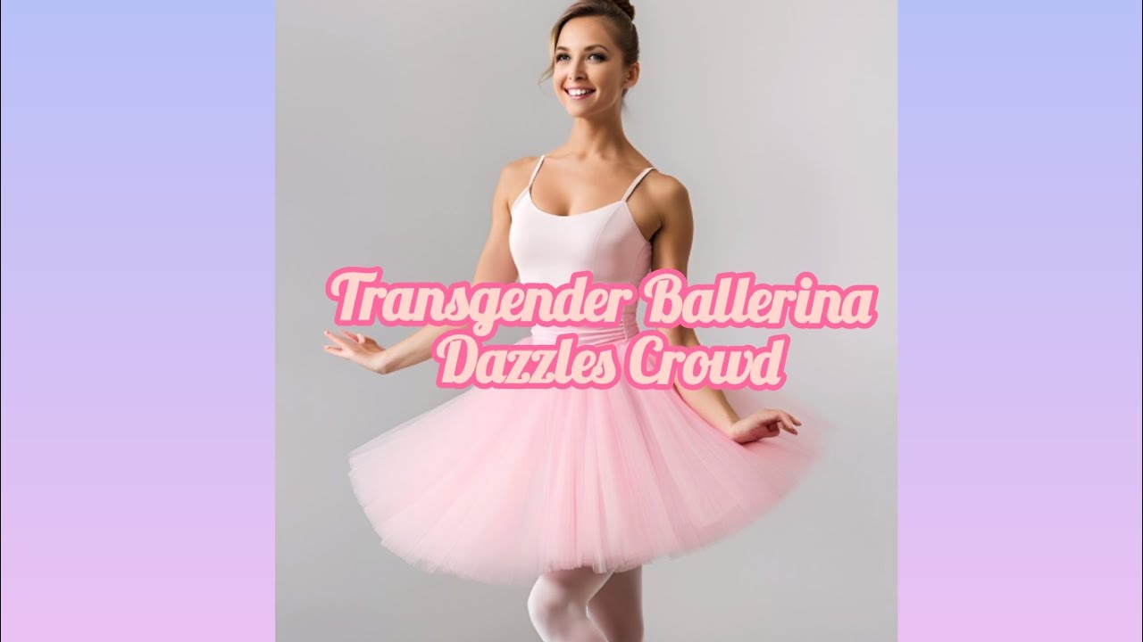 Transgender Ballerina Dazzles Crowd, TG story - YouTube