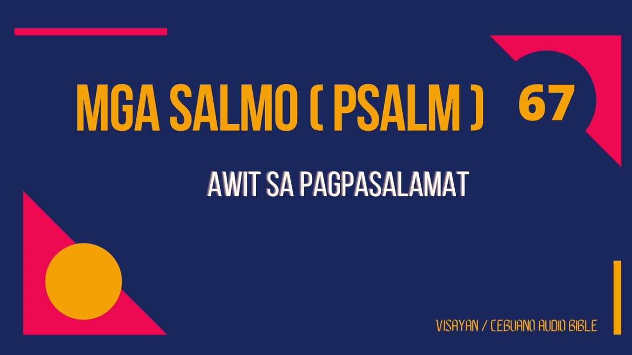 Salmo 67 | AWIT SA PAGPASALAMAT | Bisaya/Cebuano Audio Bible | - YouTube