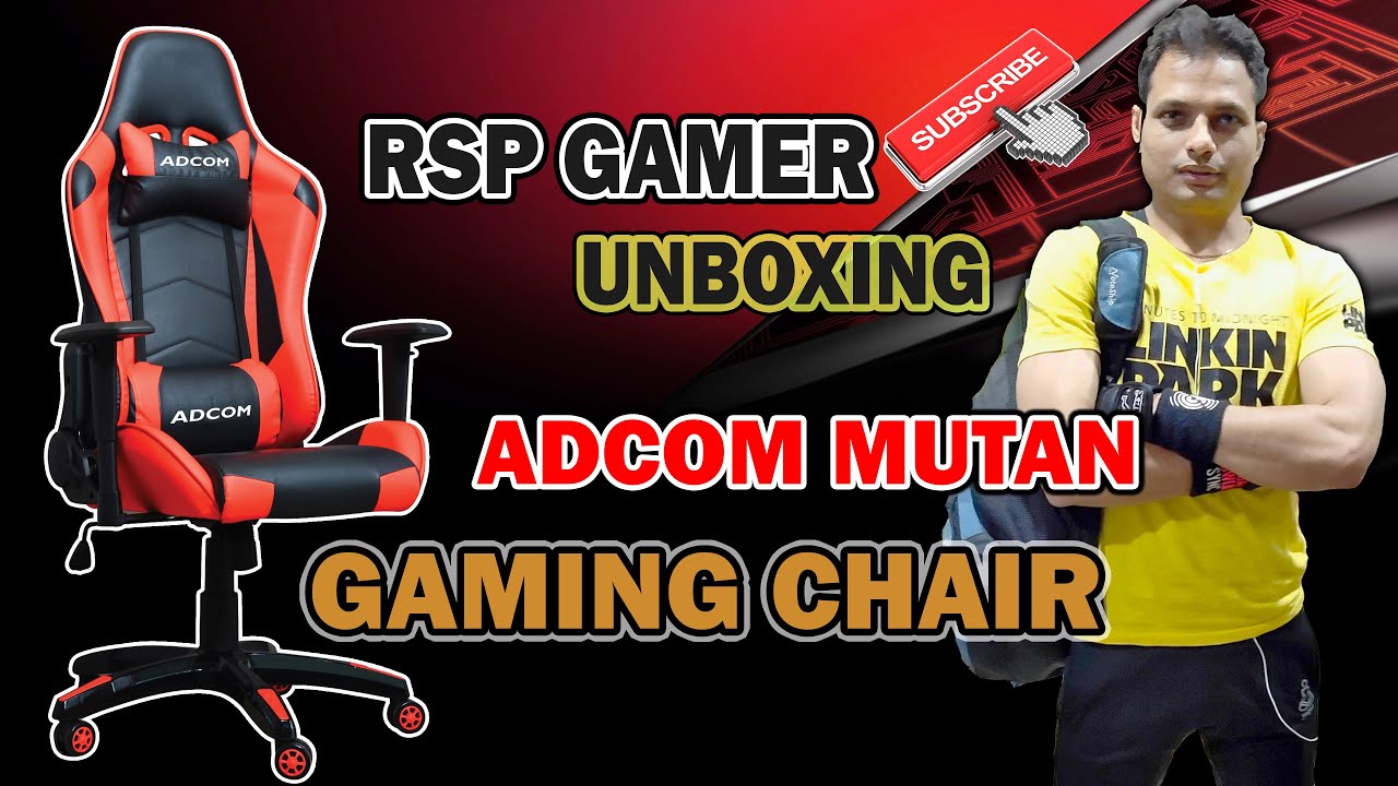 ADCOM MUTAN GAMING CHAIR UNBOXING - YouTube