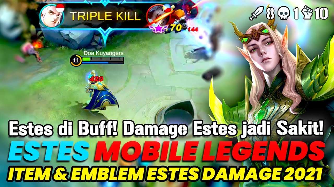 ESTES MOBILE LEGENDS | ESTES DI BUFF! DAMAGE ESTES JADI SAKIT! SERASA ...