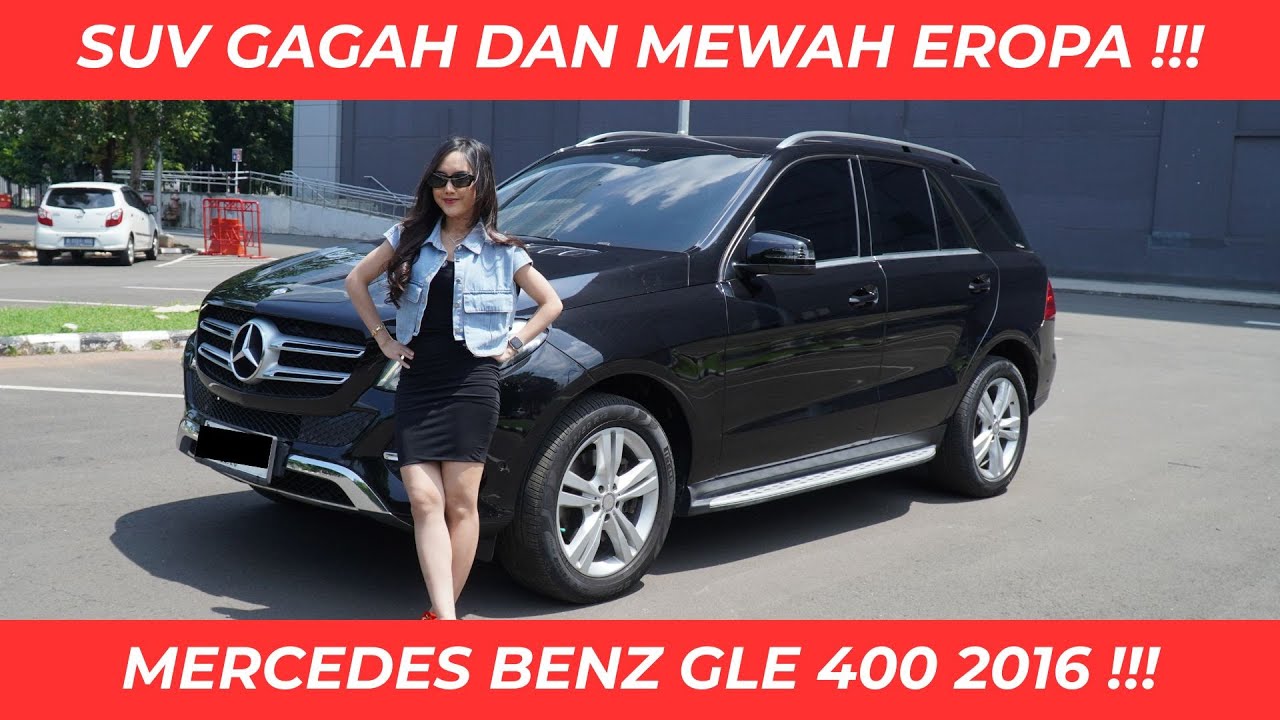 SUV GAGAH DAN MEWAH EROPA !!! MERCEDES BENZ GLE 400 2016 !!! READY DI ...