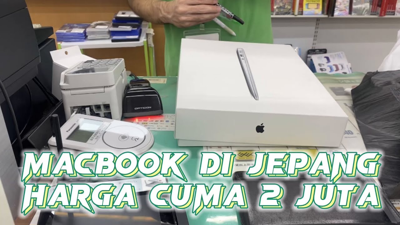 GILA MURAH BANGET MACBOOK DI JEPANG HARGA CUMA 2 JUTA!!! WORTH IT ATAU GAK??? - YouTube