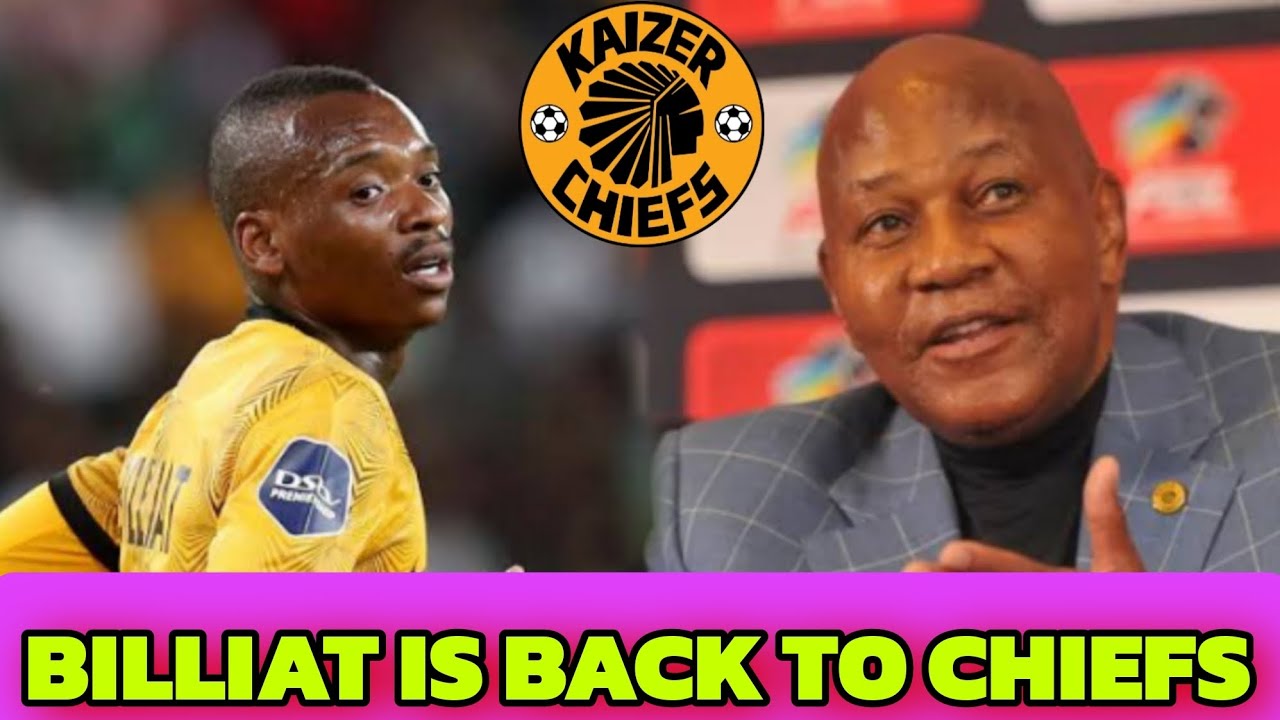 KHAMA BILLIAT IS BACK TO KAIZER CHIEFS - YouTube