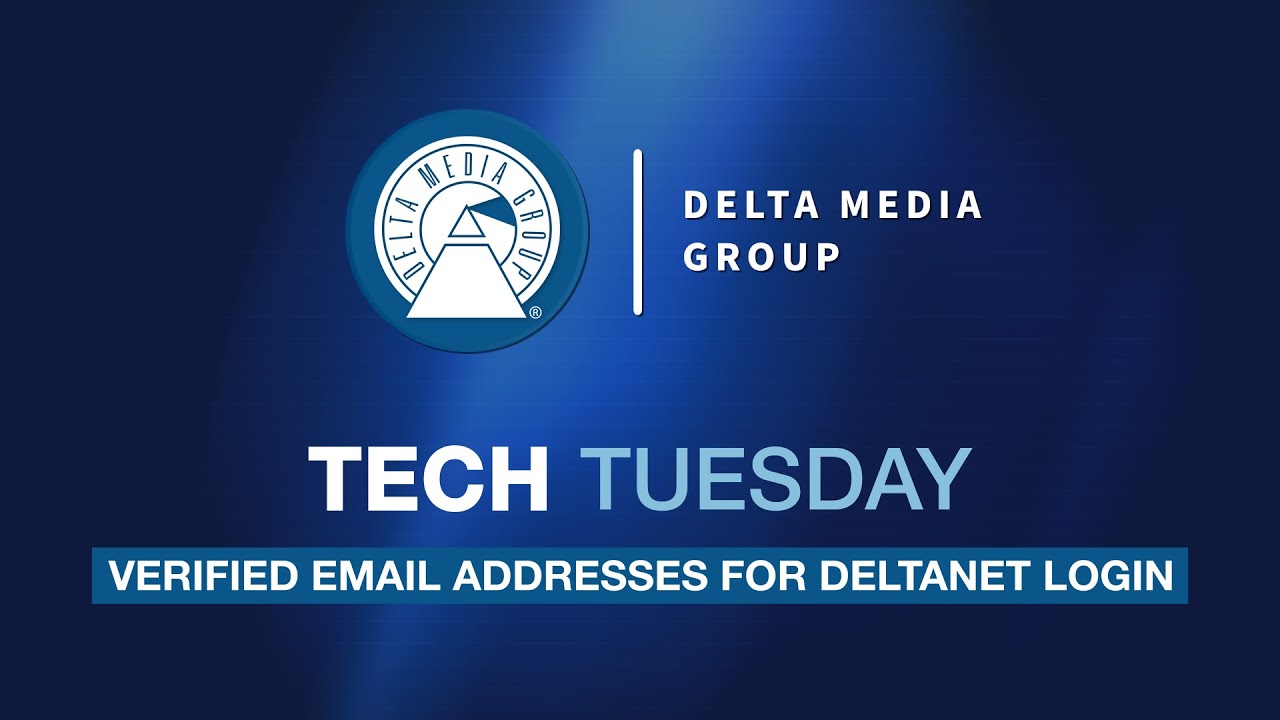 Tech Tuesday - Verified Email Addresses for DeltaNet Login - YouTube