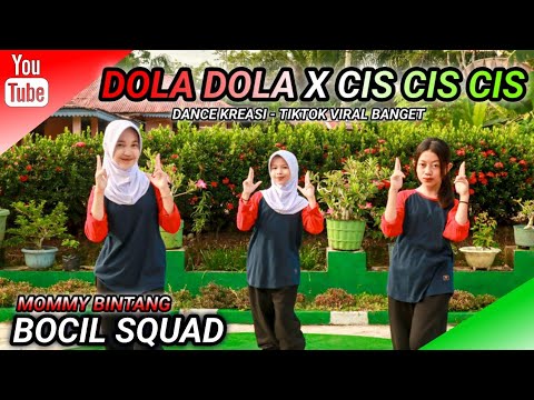 DOLA DOLA X CIS CIS CIS | DANCE KREASI - TIKTOK PALING VIRAL | BOCIL SQUAD | MOMMY BINTANG