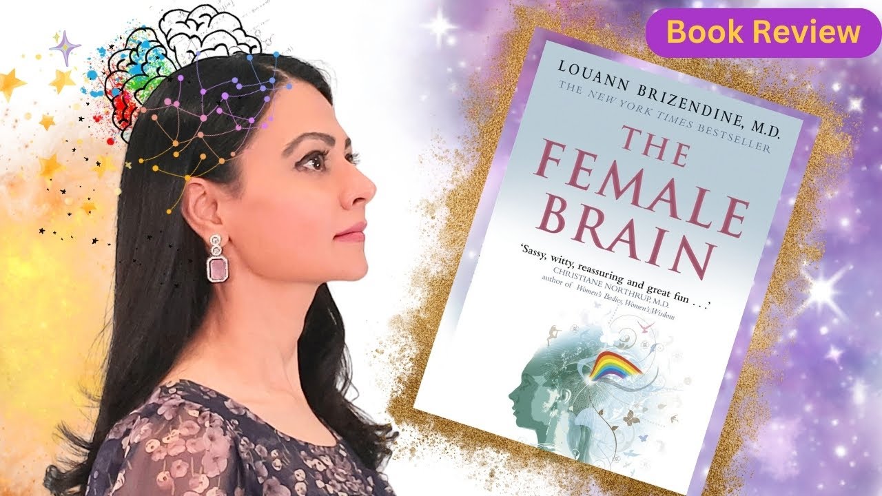 The Female Brain Book Review - Unraveling intricacies of the Women's ...