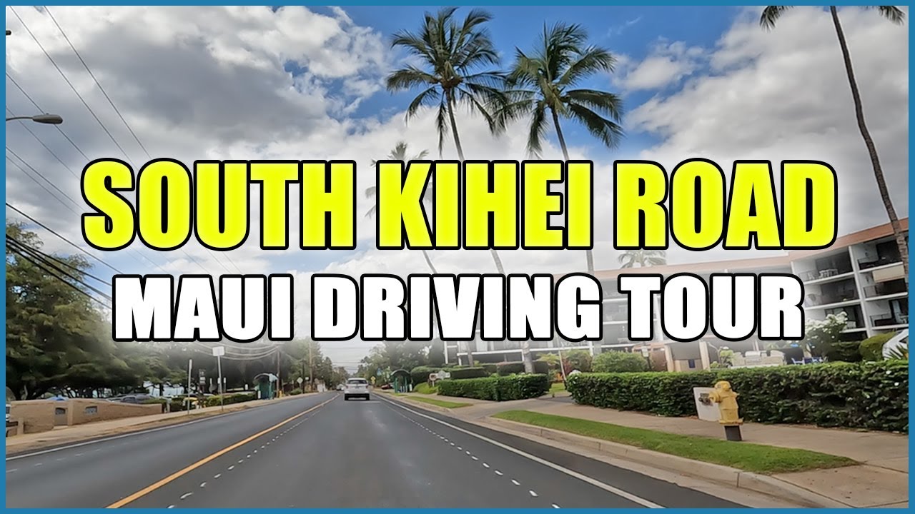 South Kihei Road Maui Driving Tour South Maui Hawaii - YouTube