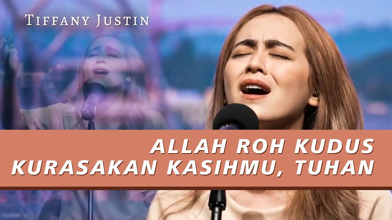 ALLAH ROH KUDUS MEDLEY KURASAKAN KASIHMU, TUHAN | JUST WORSHIP - YouTube