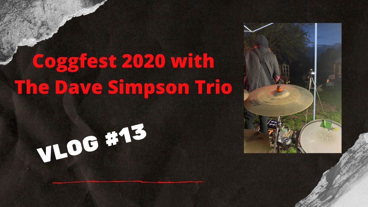 Vlog #13 - Professional Drummer - Coggfest 2020 Gig with The Dave ...