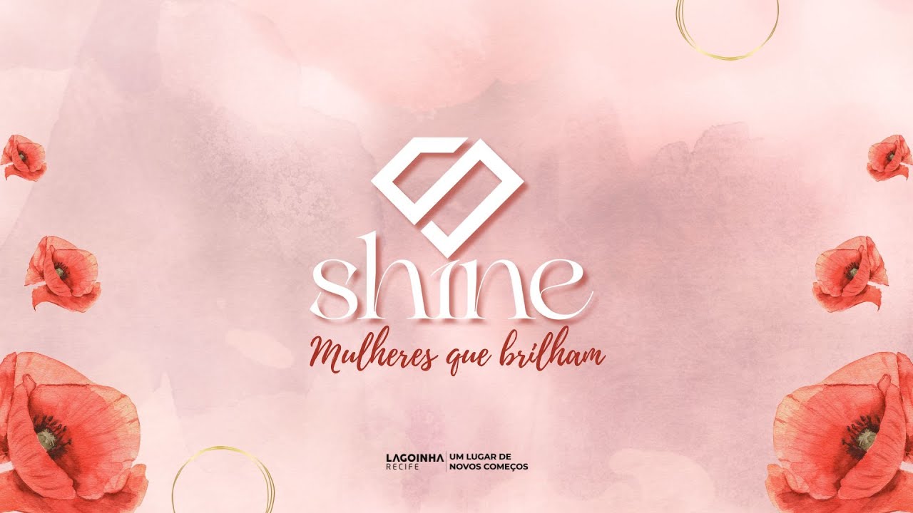 LAGOINHA RECIFE SEDE AO VIVO | CULTO SHINE | MULHERES QUE BRILHAM - YouTube
