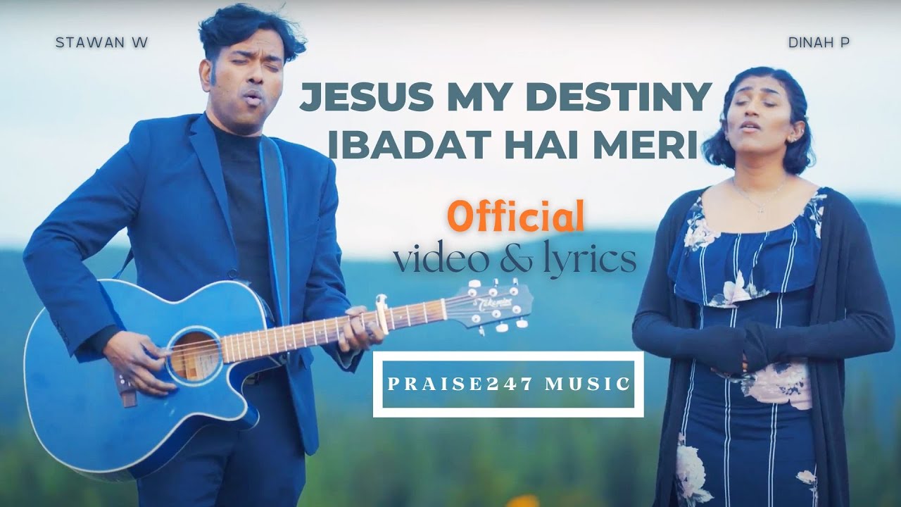 Jesus My Destiny Ibadat Hai Meri - YouTube