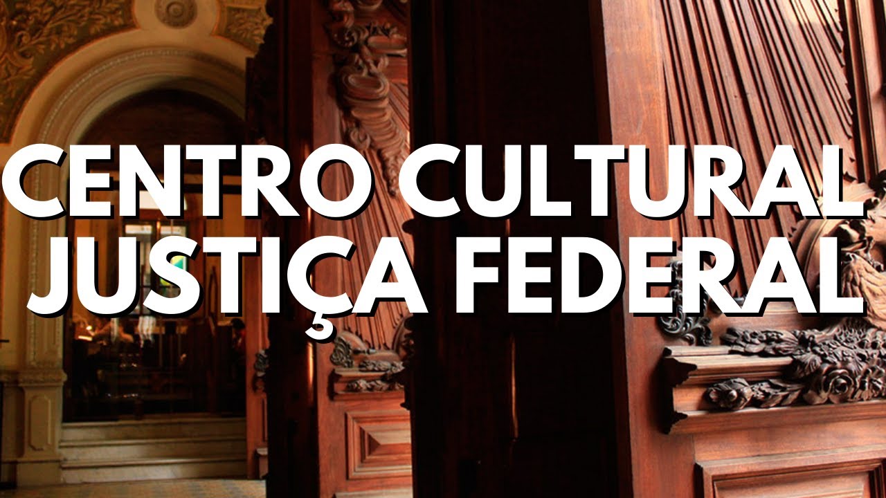 CENTRO CULTURAL DA JUSTIÇA FEDERAL [CCJF - RJ] - YouTube