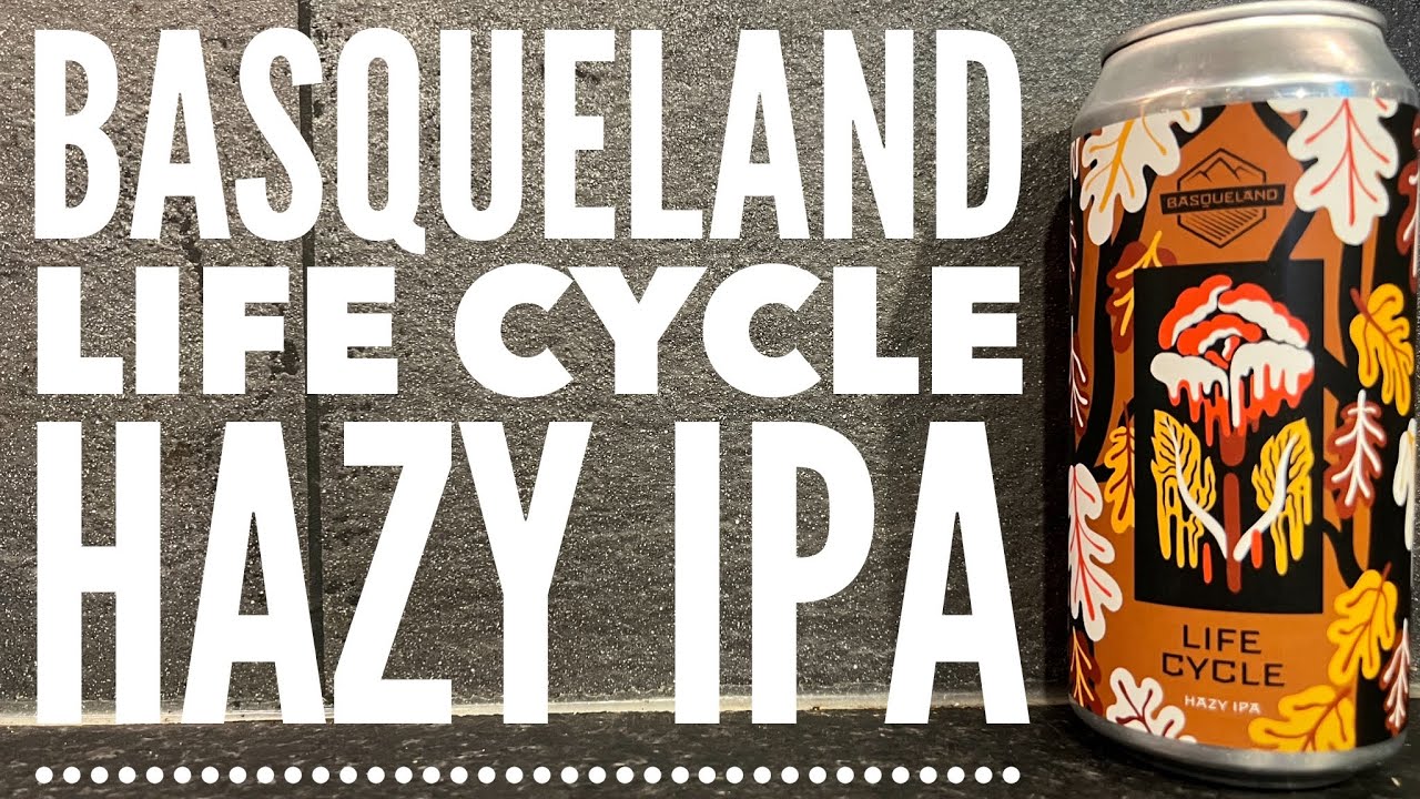 Basqueland Life Cycle Hazy IPA By Basqueland Brewing Company ...